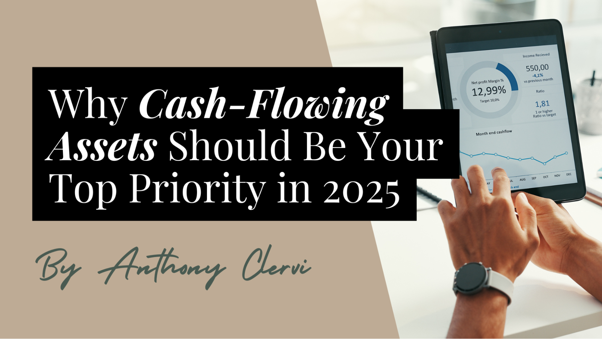 Why Cash-Flowing Assets Should Be Your Top Priority in 2025 - Anthony ...